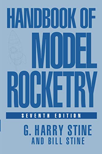 Handbook of Model Rocketry, 7th Edition (NAR Official Handbook): Stine ...