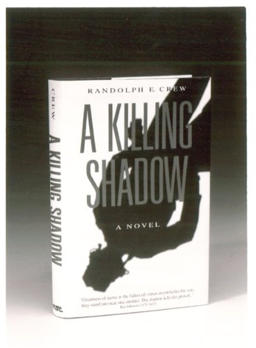 A Killing Shadow: Randolph E Crew: 9780965143080: Amazon.com: Books