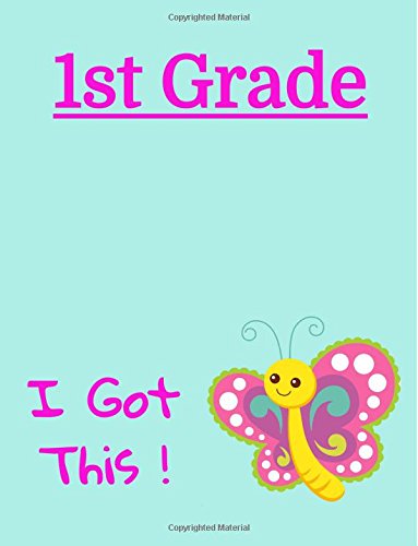 1ST GRADE I Got This!: 1st Grade Butterfly Notebook ~ Primary School ...