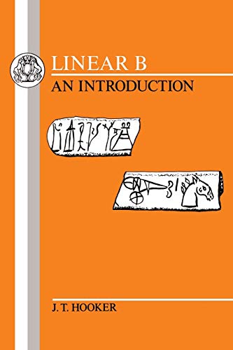 Amazon.com: Linear B: An Introduction: 9780906515624: Hooker, J.T.: Books