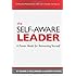 The Self-Aware Leader: A Proven Model for Reinventing Yourself: Daniel P. Gallagher, Joseph ...