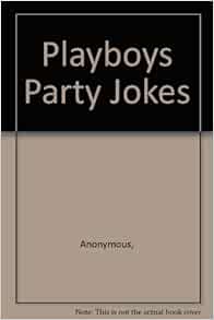 Playboys Party Jokes: Amazon.com: Books