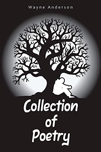 Collection of Poetry: Anderson, Wayne: 9781665547918: Amazon.com: Books