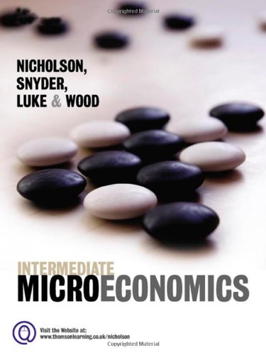 Intermediate Microeconomics: Nicholson, Walter; Snyder, Christopher ...