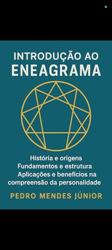 Introdução ao Eneagrama: História e Origens, Fundamentos e Estrutura ...