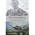 Gunther Rall: Luftwaffe Ace & NATO General: Amadio, Jill: 9781732656024 ...