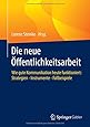 Die neue Öffentlichkeitsarbeit: Wie gute Kommunikation heute - Lorenz Steinke - Amazon.de: Bücher