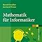Mathematik für Informatiker: Algebra, Analysis, Diskrete Strukturen ...