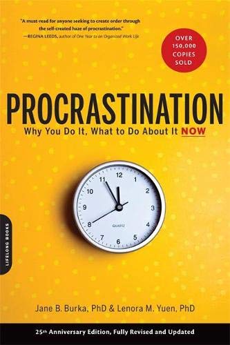 Procrastination: Why You Do It, What to Do About It Now: Burka, Jane ...