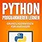 Python Programmieren lernen: Grundlagenwissen für Anfänger: Amazon.de ...