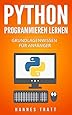 Python Programmieren lernen: Grundlagenwissen für Anfänger: Amazon.de ...