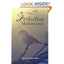 Fortuitous Misfortunes: Thomas A. Viviano: 9781452597478: Amazon.com: Books