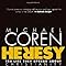 Heresy: Ten Lies They Spread About Christianity: Michael Coren ...