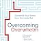 Overcoming Overwhelm: Dismantle Your Stress from the Inside Out ...