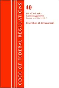 Code of Federal Regulations, Title 40 Protection of the Environment 60 ...