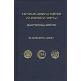 Uniform Buttons of the United States, 1776-1865: Button Makers of the ...