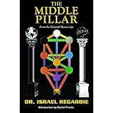 Amazon.com: The Middle Pillar: The Balance Between Mind and Magic ...