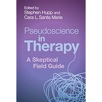 Amazon.com: Pseudoscience in Therapy: 9781009005104: Hupp, Stephen: Books