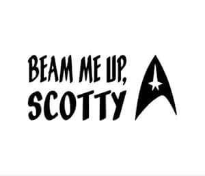 Amazon.com: BEAM ME UP SCOTTY Vinyl Decal Car Window Bumper Sticker ...