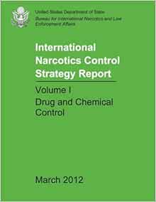 International Narcotics Control Strategy Report - Volume I: Drug and ...