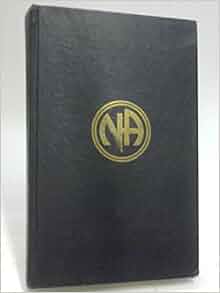 Narcotics Anonymous: Approved Literature: NARCOTICS ANONYMOUS ...
