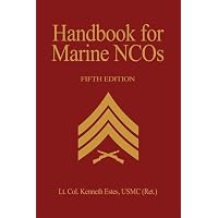 Handbook for Marine NCO's, 5th Edition: Estes, Kenneth: 9781591142409 ...