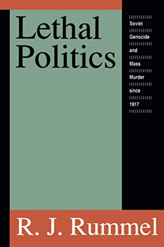 Lethal Politics: Rummel, R. J.: 9781560008873: Amazon.com: Books