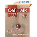 Cell Talk: Transmitting Mind into DNA: John E. Upledger: 9781556439131 ...