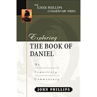 Exploring the Book of Daniel (John Phillips Commentary Series): Phillips, John: 9780825433993 ...