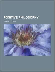 Positive Philosophy: Comte, Auguste: 9781230472614: Amazon.com: Books
