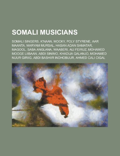 Somali Musicians Knaan Mocky Aar Maanta Maryam Mursal Hasan Adan ...