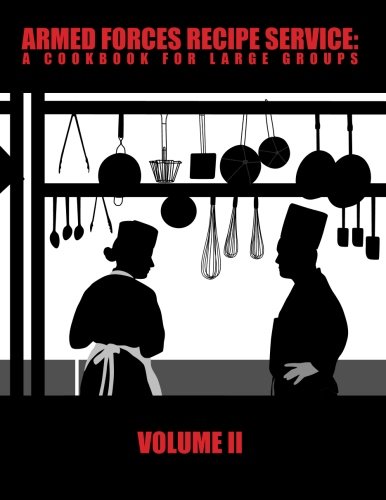 Armed Forces Recipe Service: A Cookbook for Large Groups, Vol.2 ...