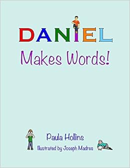 DANIEL Makes Words!: A personalized world of words based on the letters ...