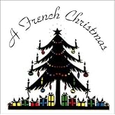 Chants de Noel - Christmas songs in french sung by popular chanteurs ...