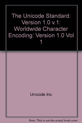 Unicode Standard: Worldwide Character Encoding, Version 1.0 - Want It All
