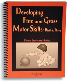 Amazon.com: Developing Fine And Gross Motor Skills: Birth To Three ...