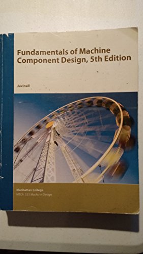Fundamentals of Machine Component Design, 5th edition, Manhattan ...