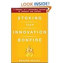 Stoking Your Innovation Bonfire: A Roadmap to a Sustainable Culture of ...