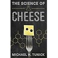 The Science of Cheese: Tunick, Michael H.: 9780199922307: Amazon.com: Books