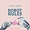 Robot Rules: Regulating Artificial Intelligence: Amazon.co.uk: Turner, Jacob: 9783319962344: Books