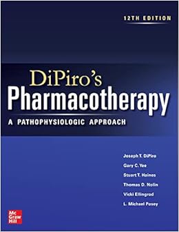 Dipiro's Pharmacotherapy: A Pathophysiologic Approach : Dipiro, Joseph ...