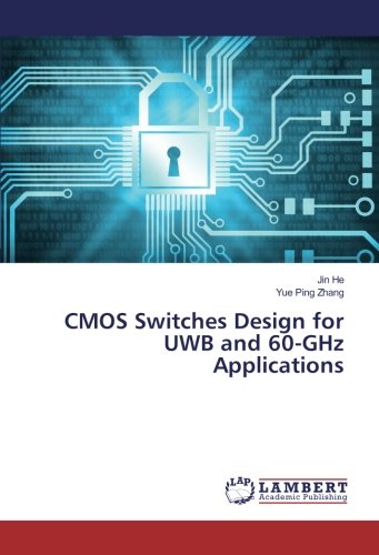 CMOS Switches Design for UWB and 60-GHz Applications: He, Jin, Zhang ...