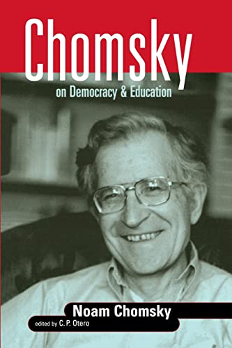 Chomsky on Democracy and Education (Social Theory, Education, and ...