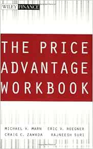 The Price Advantage Workbook: Step-by-Step Exercises and Tests to Help ...