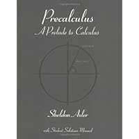 Precalculus: A Prelude to Calculus: Axler, Sheldon: 9780470180723 ...