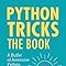 Python Tricks: A Buffet of Awesome Python Features: Amazon.de: Bader, Dan: Fremdsprachige Bücher