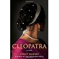 Cleopatra: A Life: Schiff, Stacy: 9780316001922: Books - Amazon.ca
