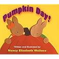 Pumpkin Day!: Wallace, Nancy Elizabeth, Wallace, Nancy Elizabeth ...