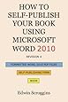 How to Self-publish Your Book Using Microsoft Word 2010: A Step-by-Step ...