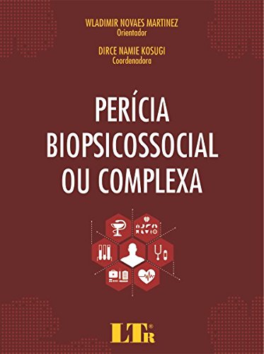 Perícia Biopsicossocial ou Complexa - eBook, Resumo, Ler Online e PDF - por Wladimir Novaes ...